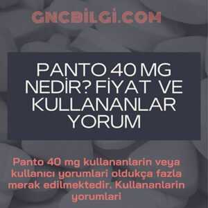Panto 40 mg Nedir? Fiyat 2024 ve Kullananlar Yorum » Sağlık