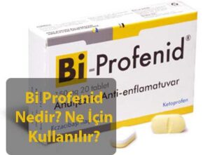 Bi Profenid Nedir? Ne İçin Kullanılır? Bi Profenid Fiyat - Gncbilgi
