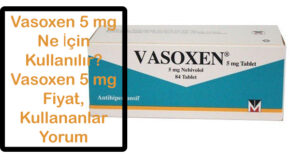 Vasoxen 5 mg Ne İçin Kullanılır? Vasoxen 5 mg Fiyat, Kullananlar Yorum ...