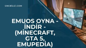 Emuos Oyna - İndir - (Minecraft, GTA 5, Emupedia) » Gncbilgi