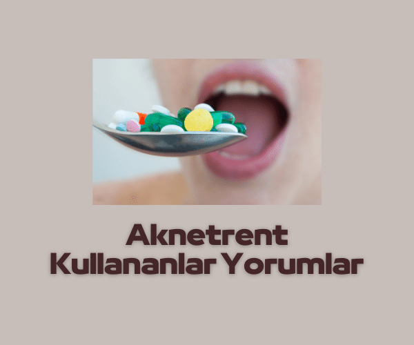 Aknetrent Kullananlar Yorumlar - Etkili Sivilce Kremi » Gncbilgi