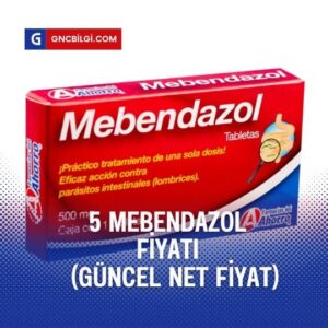 Mebendazol 100 mg Reçetesiz Alınır mı? Fiyat 2025 - Gncbilgi