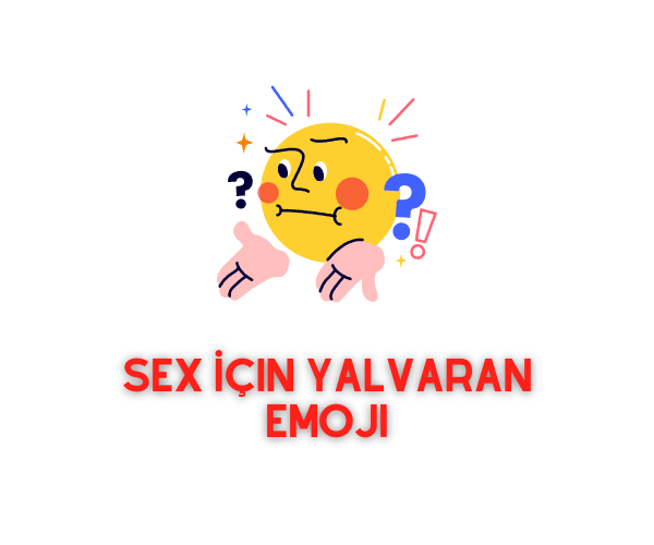 Sex İçin Yalvaran Emoji Hangisidir Cinsel Emoji Ve Anlamları Gncbilgi