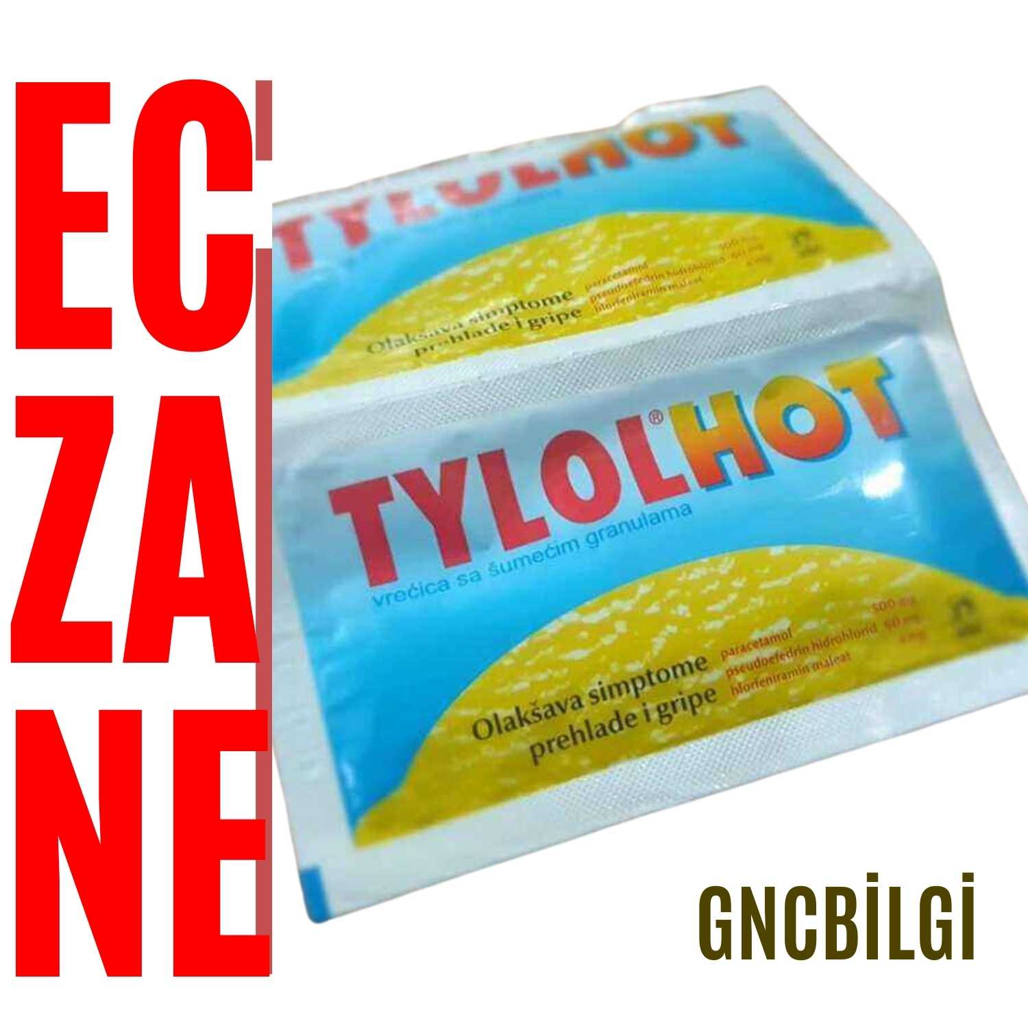 Tylol Hot Fiyatı 2025 - Tekli Fiyatı (Grip ve Soğuk Algınlığı) - Gncbilgi