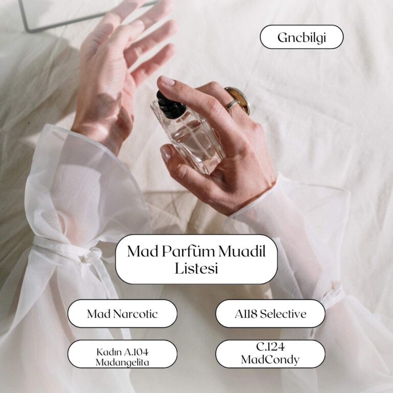 Mad Parfüm Muadil Listesi Kadın ve Erkek Kodları - Gncbilgi