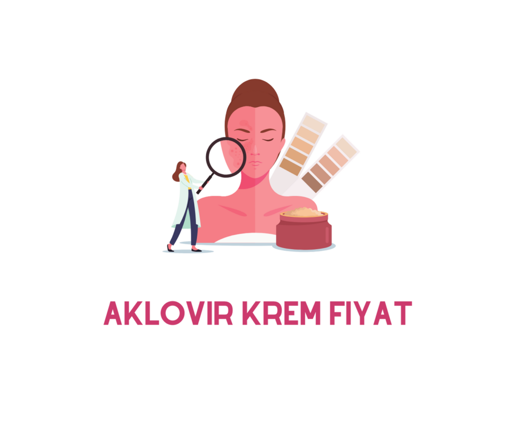 Aklovir Krem %5 10 gr Fiyat 2024 (SGK karşılıyor mu) » Fiyatı Nedir?